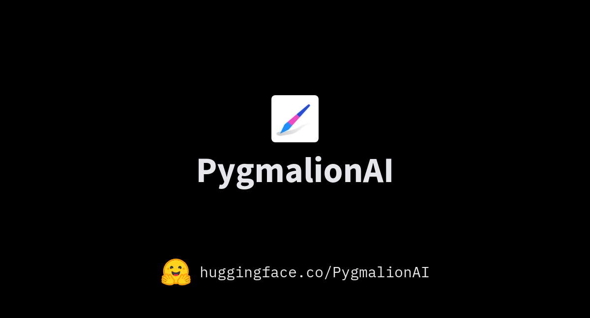 PygmalionAI (Pygmalion) PygmalionAI (Pygmalion)