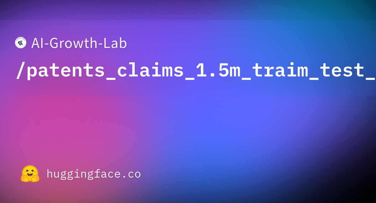 AI-Growth-Lab/patents_claims_1.5m_traim_test_embeddings · Datasets at ... AI-Growth-Lab/patents_claims_1.5m_traim_test_embeddings · Datasets at ...