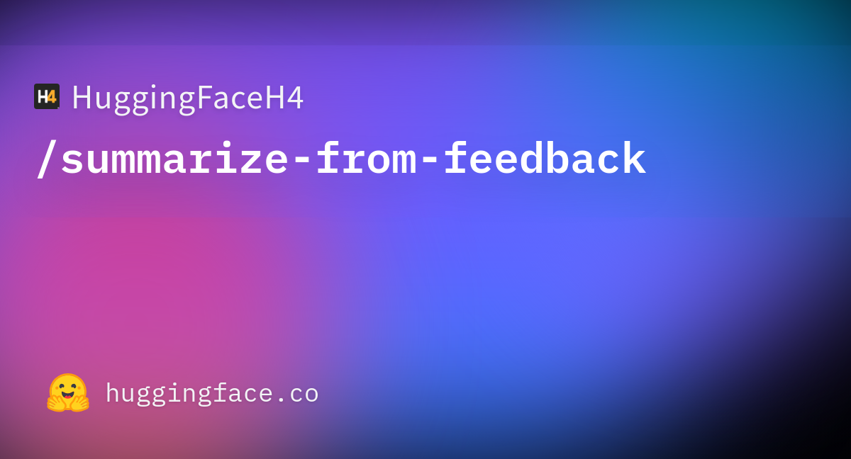 HuggingFaceH4/summarize-from-feedback at main HuggingFaceH4/summarize-from-feedback at main