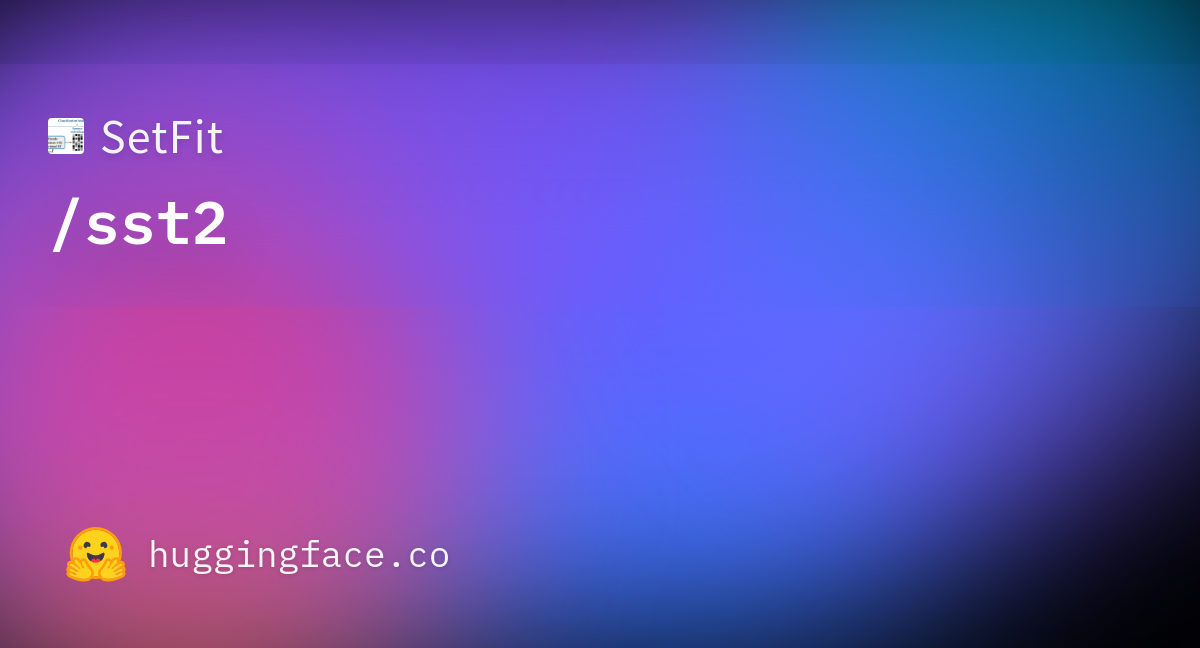 SetFit/sst2 · Datasets at Hugging Face SetFit/sst2 · Datasets at Hugging Face