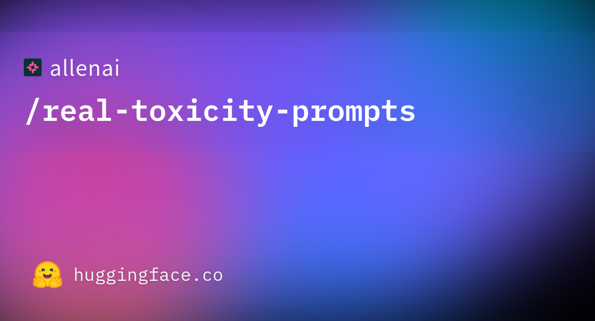 allenai/real-toxicity-prompts · Datasets at Hugging Face allenai/real-toxicity-prompts · Datasets at Hugging Face