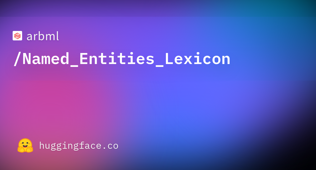 Arbmlnamedentitieslexicon · Datasets At Hugging Face