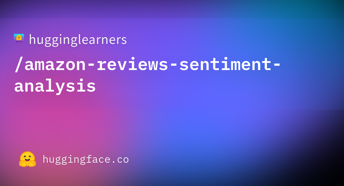 hugginglearners/amazon-reviews-sentiment-analysis · Datasets at Hugging ... hugginglearners/amazon-reviews-sentiment-analysis · Datasets at Hugging ...