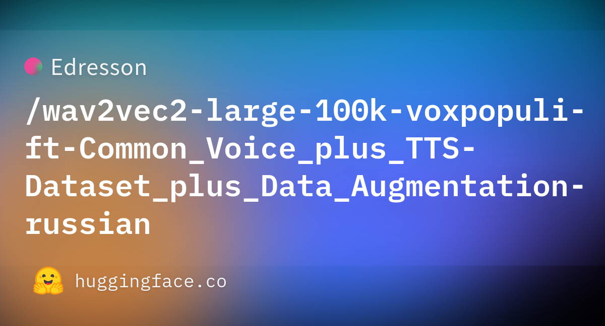 Edresson/wav2vec2-large-100k-voxpopuli-ft-Common_Voice_plus_TTS-Dataset ... Edresson/wav2vec2-large-100k-voxpopuli-ft-Common_Voice_plus_TTS-Dataset ...