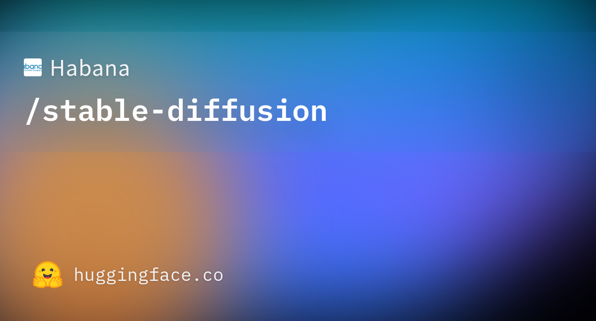 Habana/stable-diffusion · Hugging Face Habana/stable-diffusion · Hugging Face