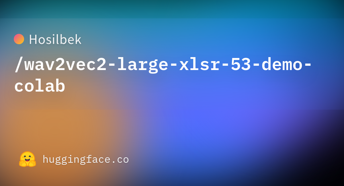 Hosilbek/wav2vec2-large-xlsr-53-demo-colab at main Hosilbek/wav2vec2-large-xlsr-53-demo-colab at main