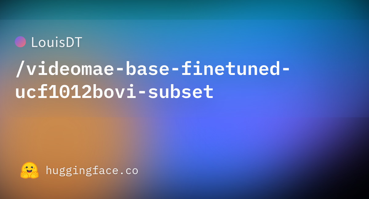 Louisdt Videomae Base Finetuned Ucf1012bovi Subset · Hugging Face