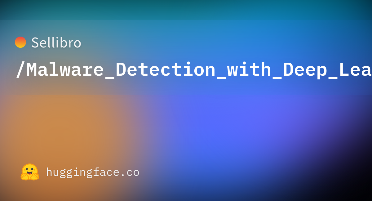 Malwaredetection With Gradio Final Ipynb · Sellibro Malware Detection With Deep Learning At Main