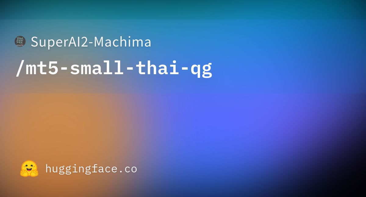SuperAI2-Machima/mt5-small-thai-qg at main SuperAI2-Machima/mt5-small-thai-qg at main