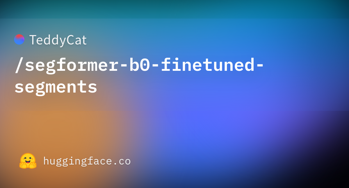 TeddyCat/segformer-b0-finetuned-segments at main TeddyCat/segformer-b0-finetuned-segments at main