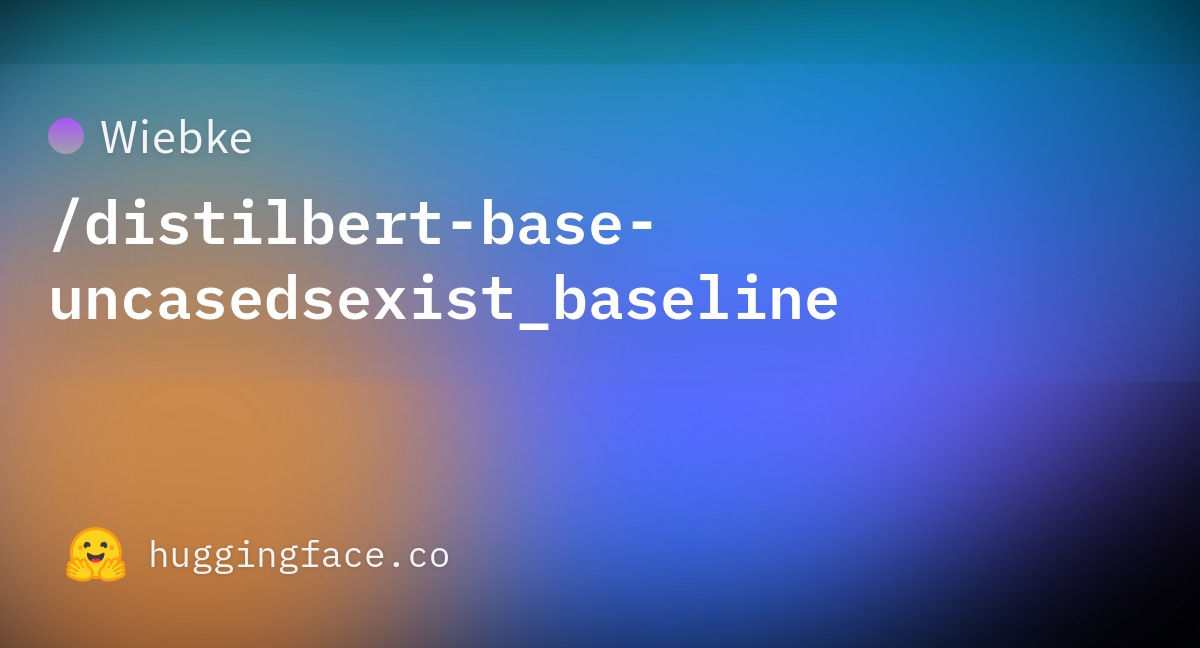 Wiebke/distilbert-base-uncasedsexist_baseline · Hugging Face Wiebke/distilbert-base-uncasedsexist_baseline · Hugging Face