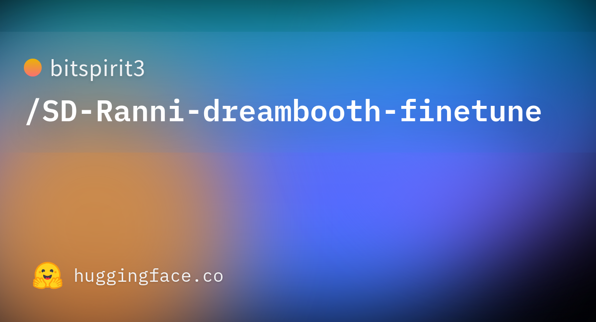 bitspirit3/SD-Ranni-dreambooth-finetune · Hugging Face bitspirit3/SD-Ranni-dreambooth-finetune · Hugging Face