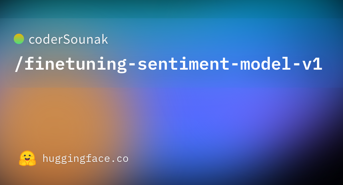 coderSounak/finetuning-sentiment-model-v1 · Hugging Face coderSounak/finetuning-sentiment-model-v1 · Hugging Face