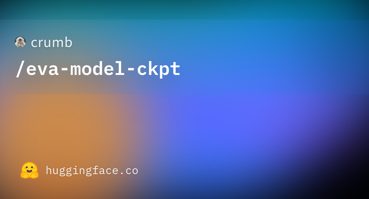 test model 4.ckpt · crumb/eva-model-ckpt at main test model 4.ckpt · crumb/eva-model-ckpt at main