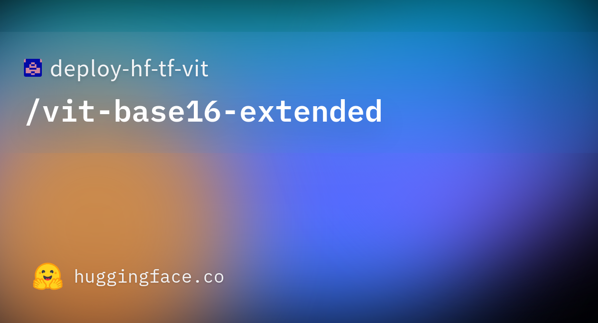 deploy-hf-tf-vit/vit-base16-extended · Hugging Face deploy-hf-tf-vit/vit-base16-extended · Hugging Face