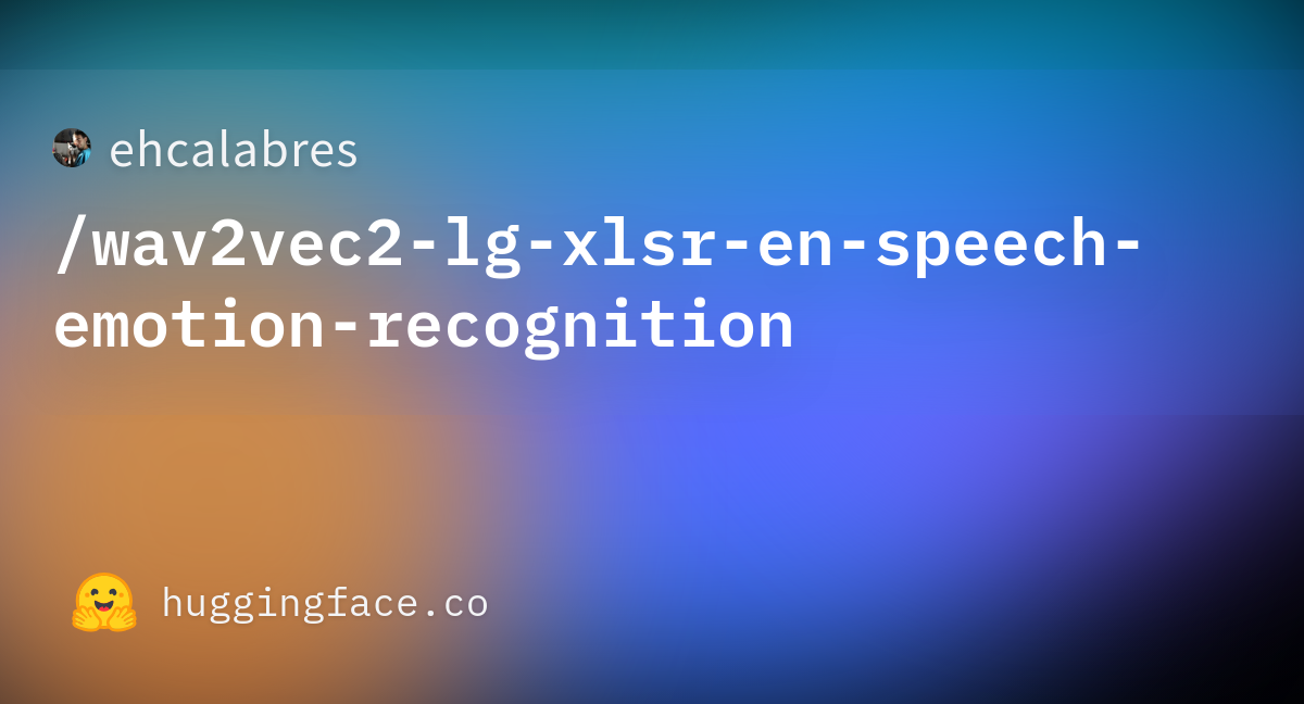 ehcalabres/wav2vec2-lg-xlsr-en-speech-emotion-recognition at main ehcalabres/wav2vec2-lg-xlsr-en-speech-emotion-recognition at main