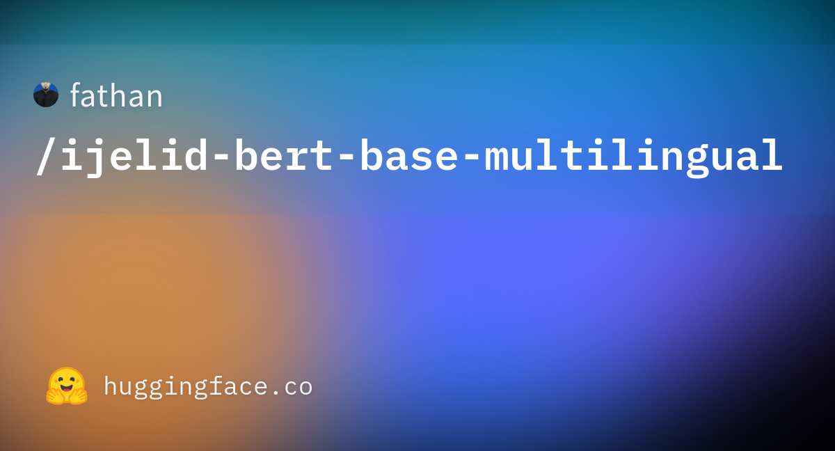 fathan/ijelid-bert-base-multilingual · Hugging Face fathan/ijelid-bert-base-multilingual · Hugging Face