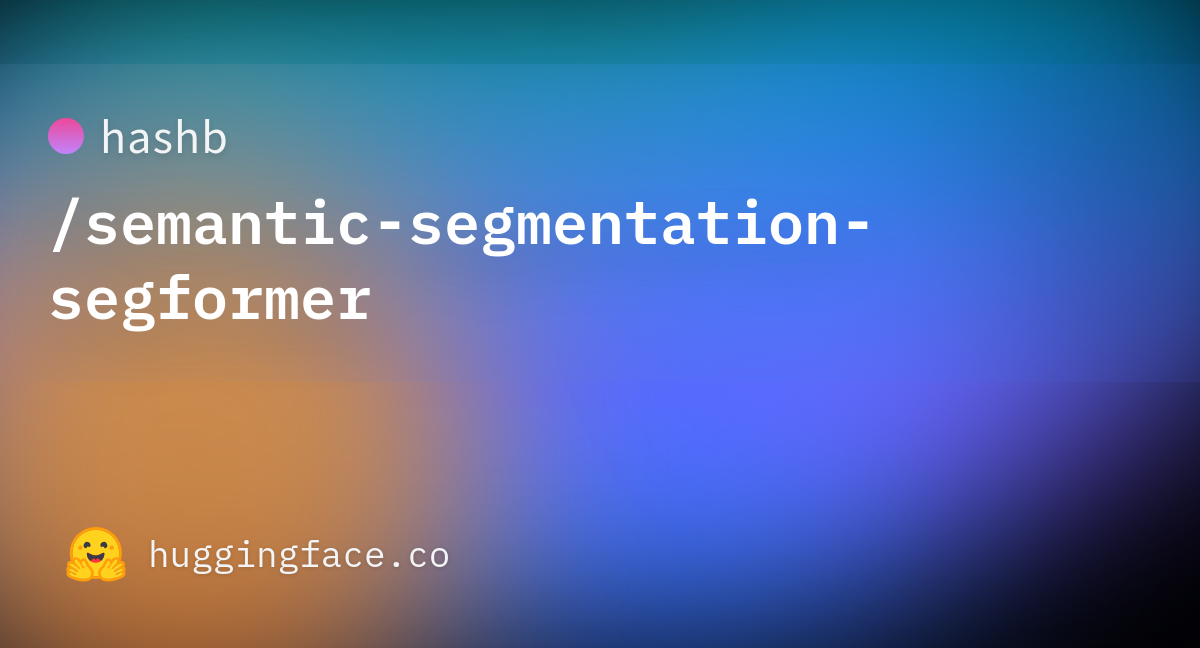 hashb/semantic-segmentation-segformer · Hugging Face hashb/semantic-segmentation-segformer · Hugging Face