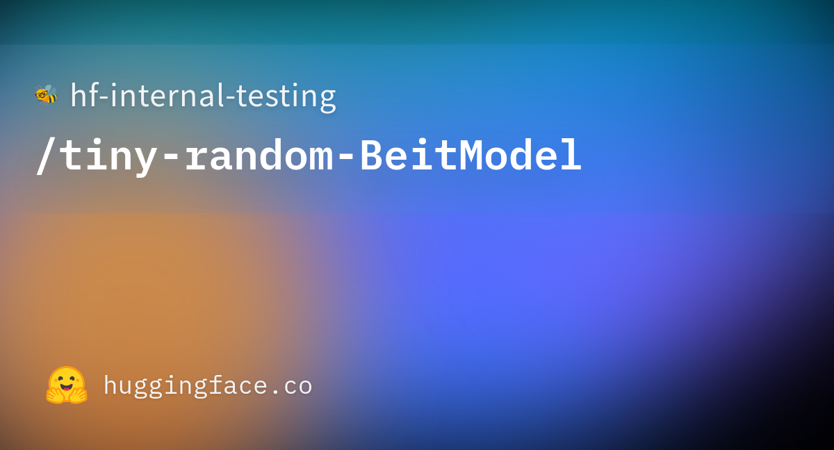 hf-internal-testing/tiny-random-BeitModel at main hf-internal-testing/tiny-random-BeitModel at main