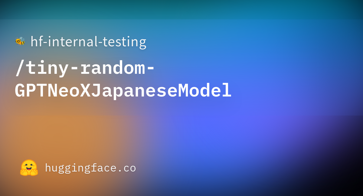 Hf Internal Testing Tiny Random Gptneoxjapanesemodel · Hugging Face