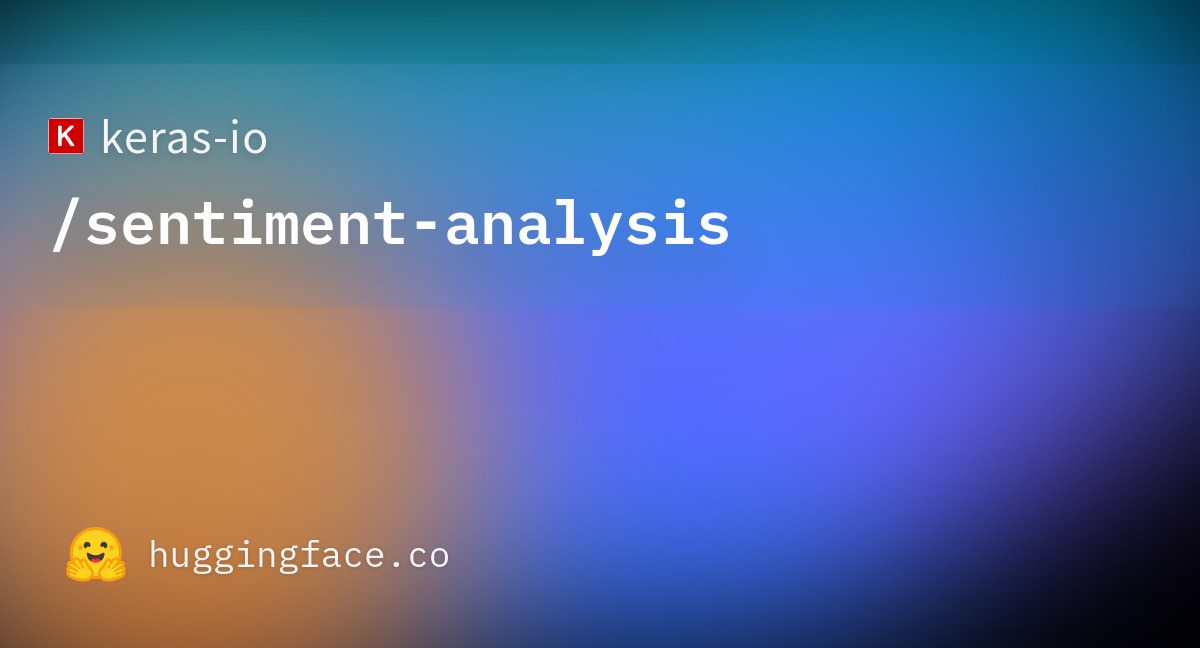 Keras Iosentiment Analysis · Hugging Face