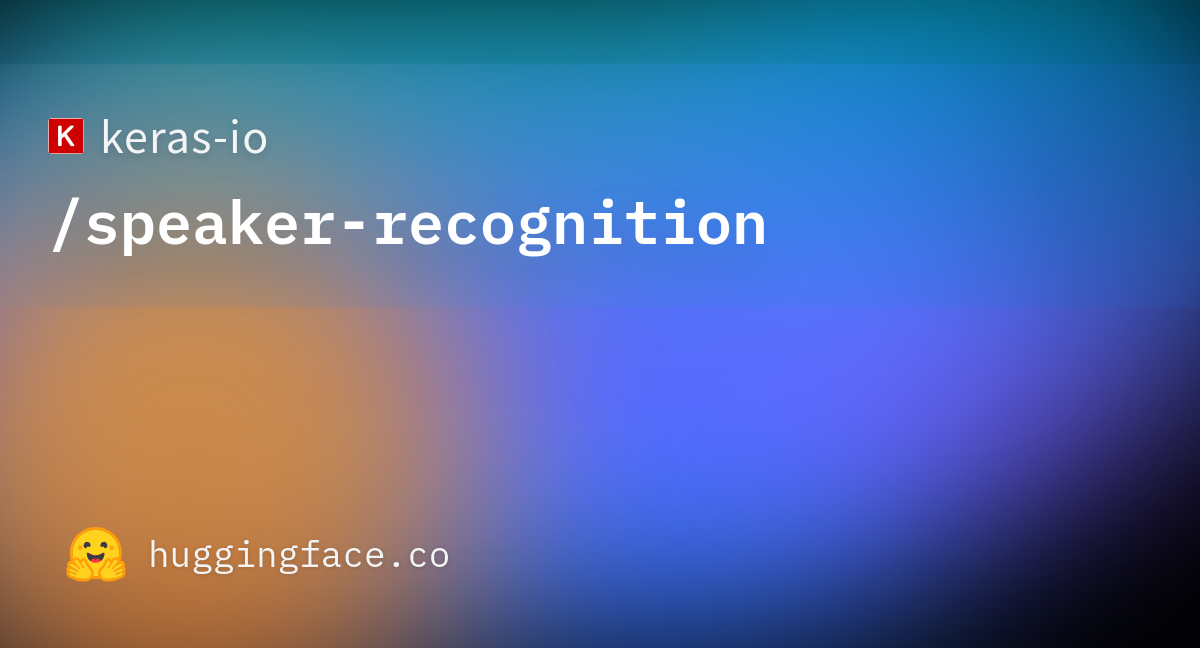 keras-io/speaker-recognition · Hugging Face keras-io/speaker-recognition · Hugging Face
