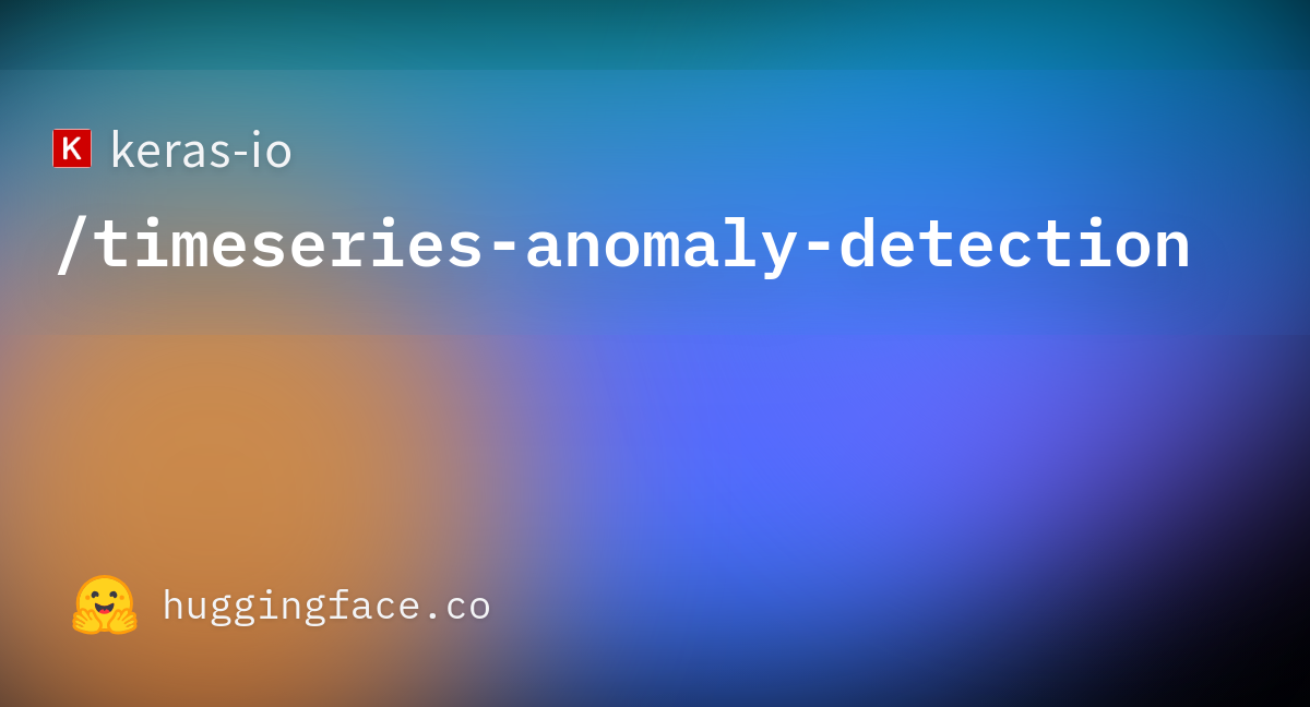 keras-io/timeseries-anomaly-detection · Hugging Face keras-io/timeseries-anomaly-detection · Hugging Face
