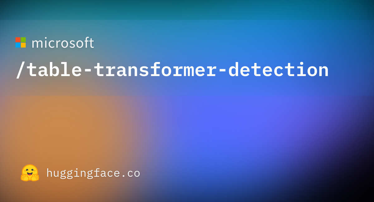 Microsoft Table Transformer Detection · Hugging Face