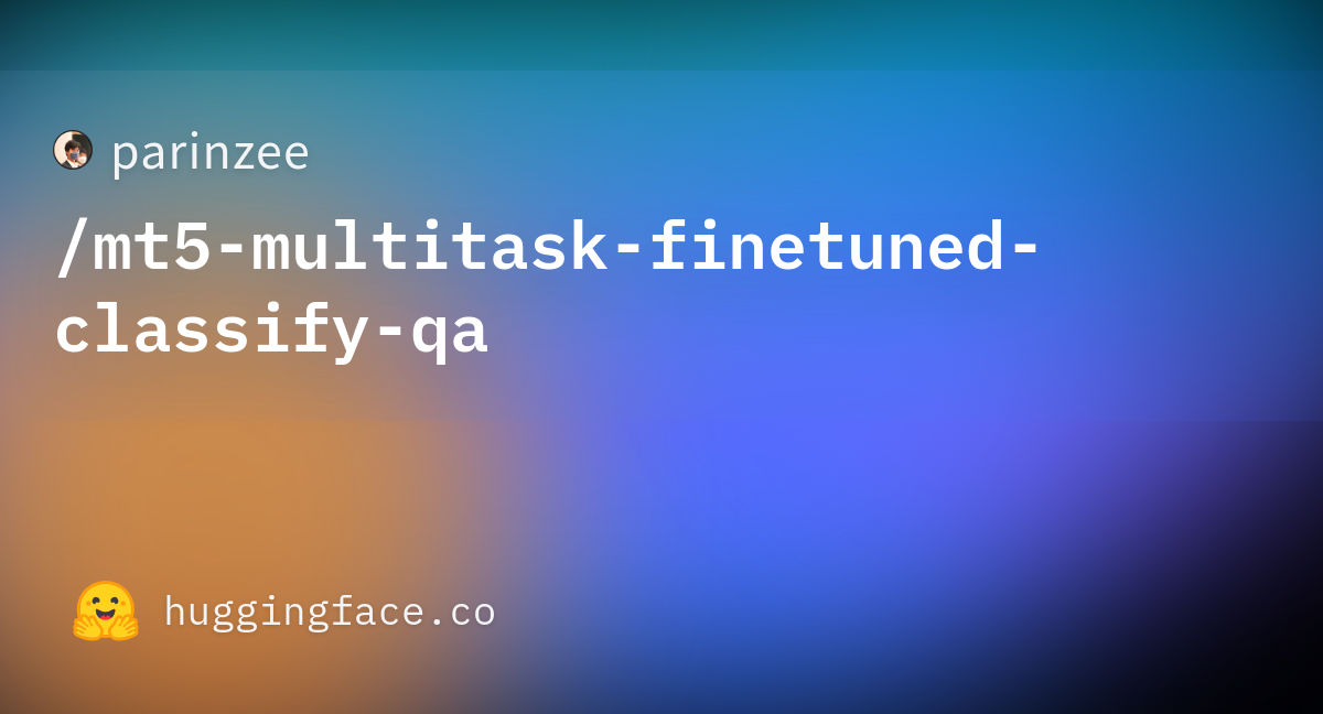 parinzee/mt5-multitask-finetuned-classify-qa · Hugging Face parinzee/mt5-multitask-finetuned-classify-qa · Hugging Face