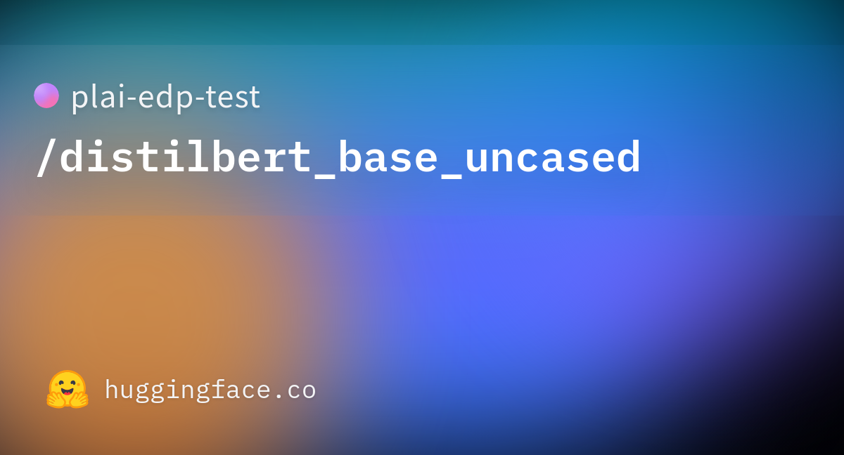 plai-edp-test/distilbert_base_uncased at main plai-edp-test/distilbert_base_uncased at main