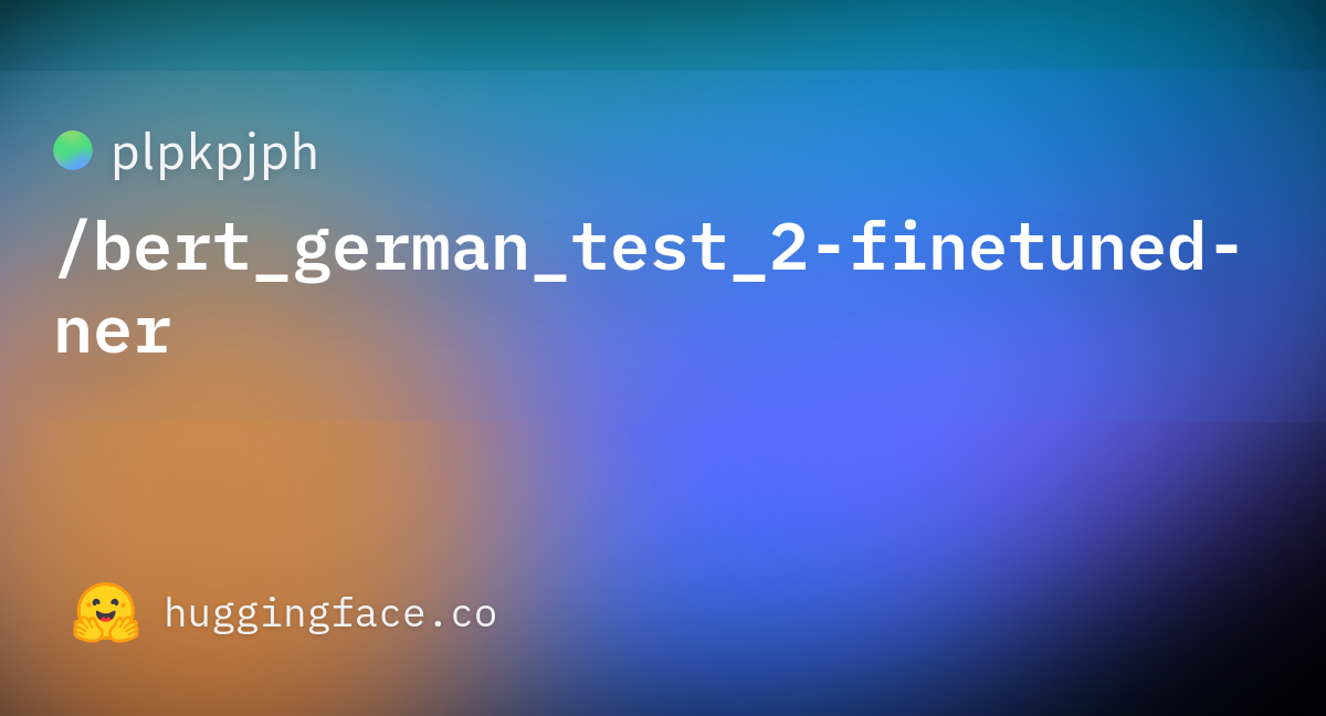 plpkpjph/bert_german_test_2-finetuned-ner · Hugging Face plpkpjph/bert_german_test_2-finetuned-ner · Hugging Face
