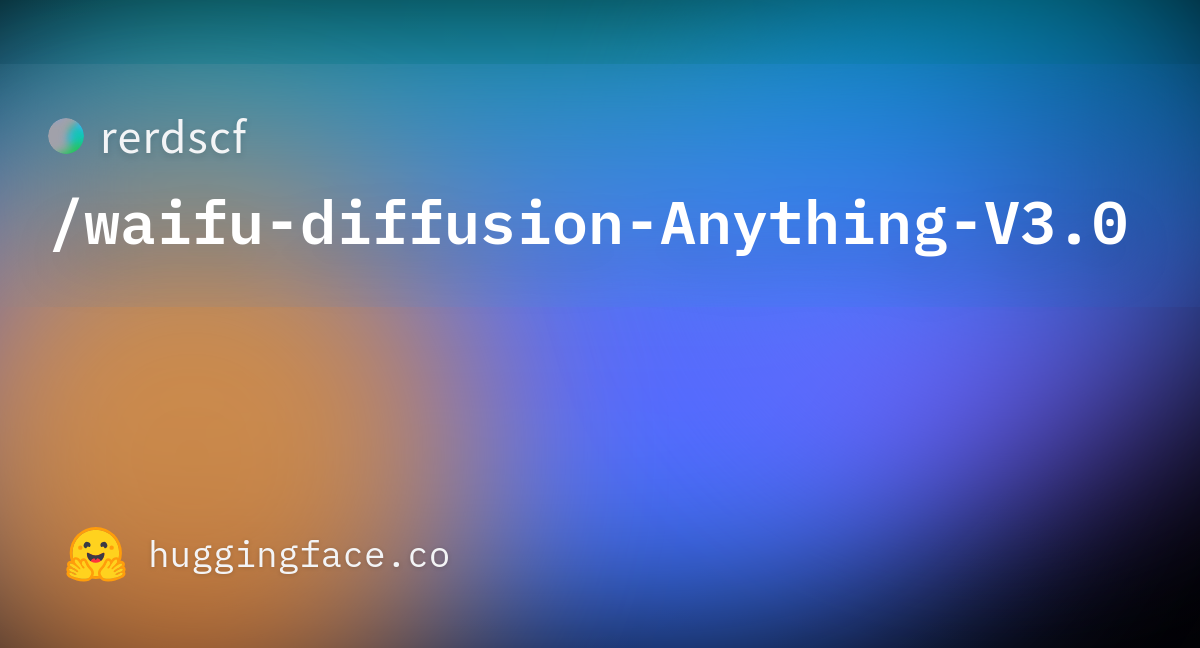 README.md · rerdscf/waifu-diffusion-Anything-V3.0 at main README.md · rerdscf/waifu-diffusion-Anything-V3.0 at main
