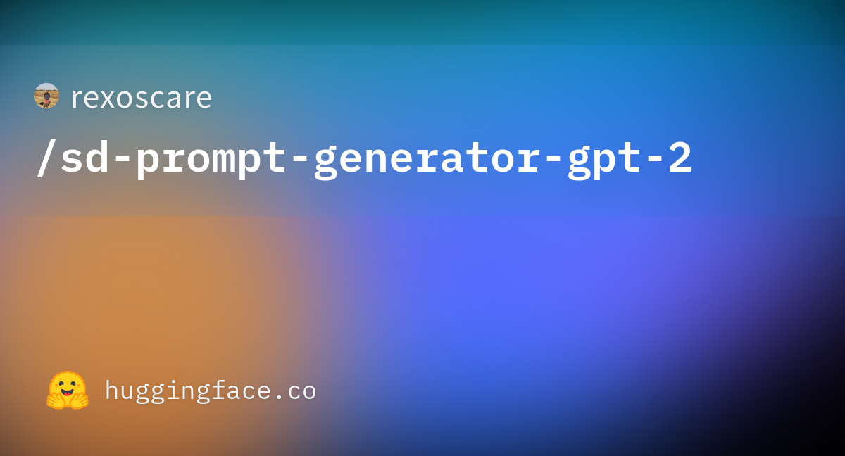 rexoscare/sd-prompt-generator-gpt-2 · Hugging Face rexoscare/sd-prompt-generator-gpt-2 · Hugging Face