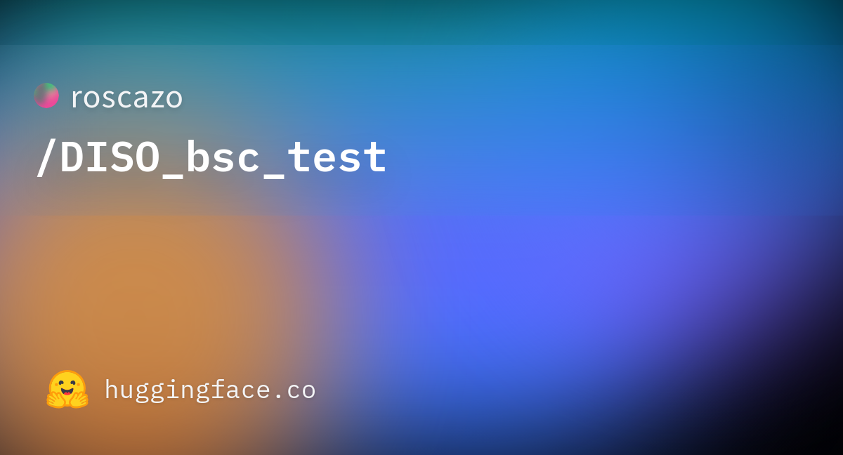 roscazo/DISO_bsc_test · Hugging Face roscazo/DISO_bsc_test · Hugging Face