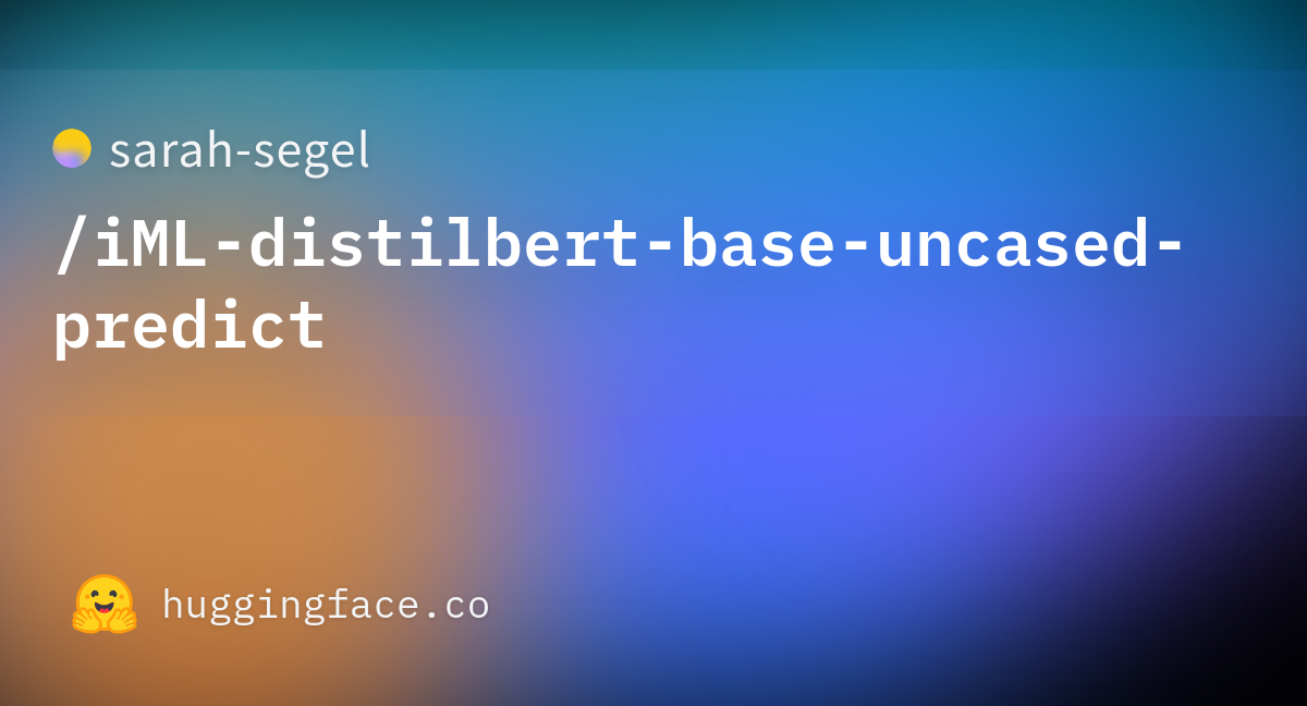 sarah-krebs/iML-distilbert-base-uncased-predict at main sarah-krebs/iML-distilbert-base-uncased-predict at main