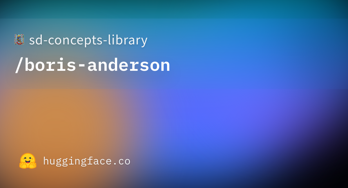 Sd Concepts Libraryboris Anderson · Hugging Face