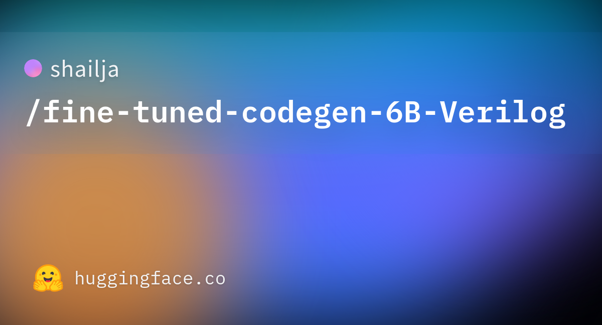 Shailjafine Tuned Codegen 6b Verilog · Hugging Face