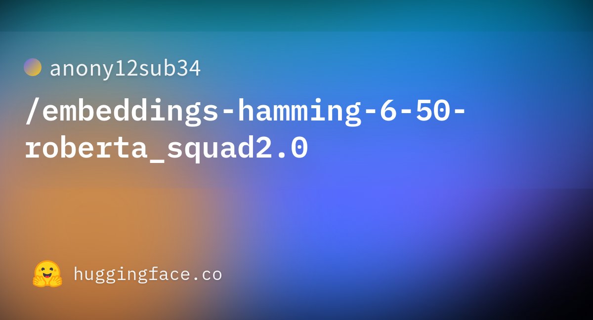 ycool/embeddings-hamming-6-50-roberta_squad2.0 at main ycool/embeddings-hamming-6-50-roberta_squad2.0 at main