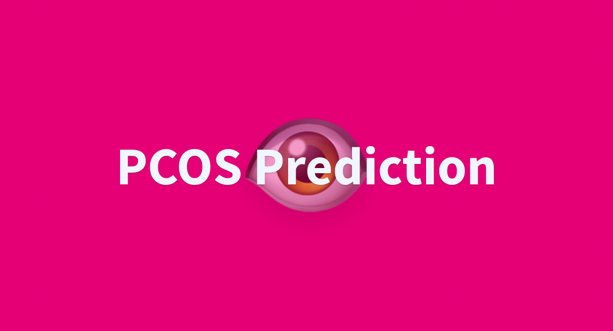 Pcos Prediction A Hugging Face Space By Adithyasnair