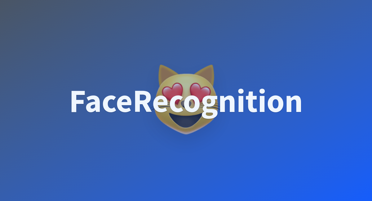 Facerecognition A Hugging Face Space By Blaise Mr