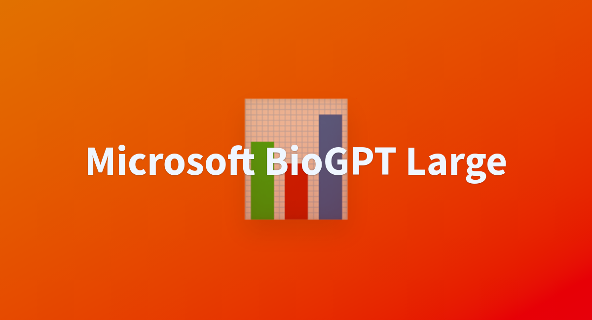 Microsoft BioGPT Large - a Hugging Face Space by Huggingmaces Microsoft BioGPT Large - a Hugging Face Space by Huggingmaces