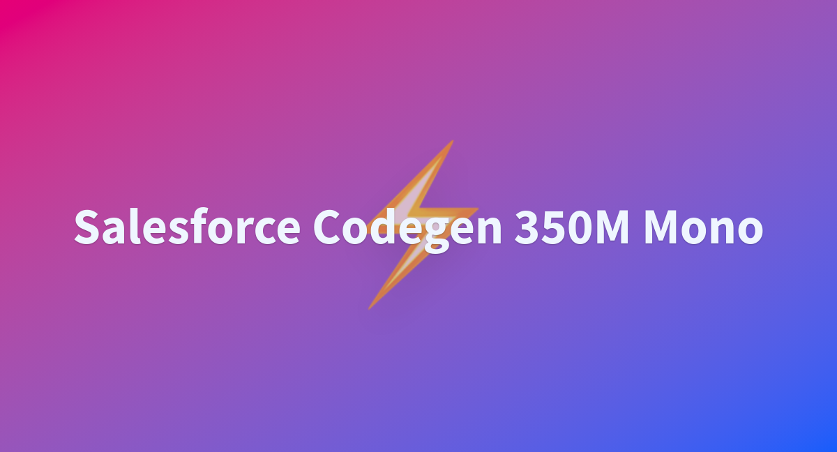 Salesforce Codegen 350m Mono A Hugging Face Space By James1208