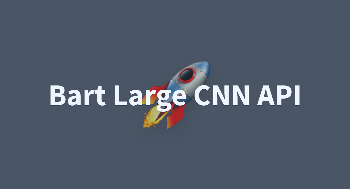 Bart Large CNN API - a Hugging Face Space by Pathberries Bart Large CNN API - a Hugging Face Space by Pathberries