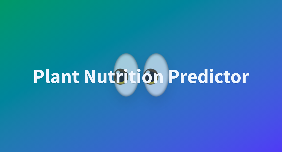 Rsariamodelpkl · Radyatraplantnutritionpredictor At Main