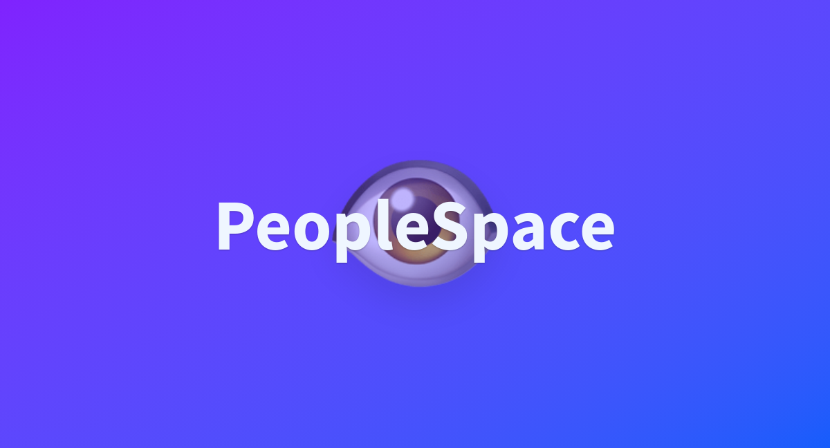 PeopleSpace - a Hugging Face Space by Serena47 PeopleSpace - a Hugging Face Space by Serena47