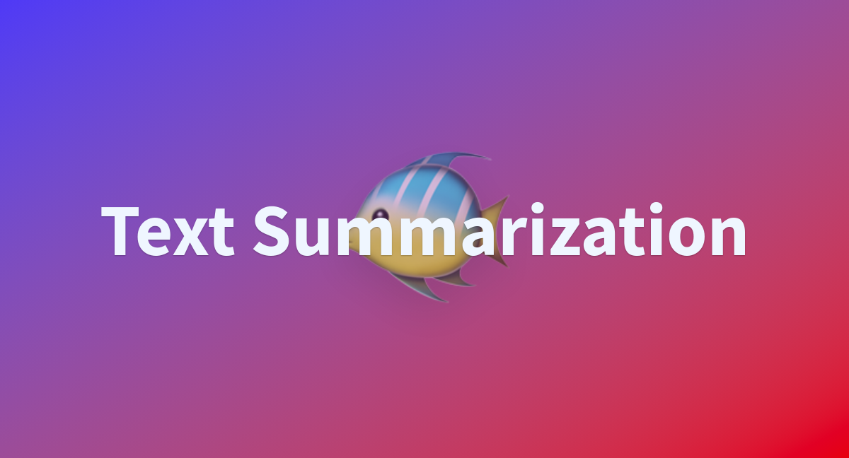 Text Summarization A Hugging Face Space By Shaaz