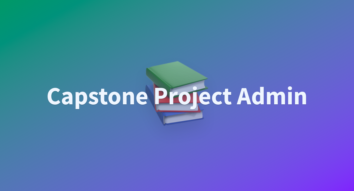 Capstone Project Admin A Hugging Face Space By Siravich