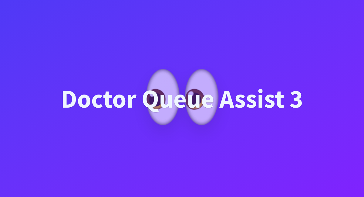 Doctor Queue Assist 3 A Hugging Face Space By Siravich
