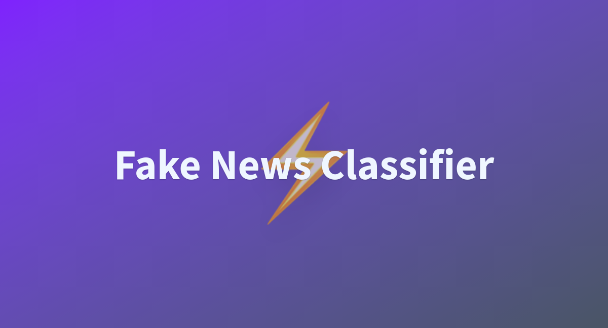 Fake News Classifier - a Hugging Face Space by TomFinegan Fake News Classifier - a Hugging Face Space by TomFinegan