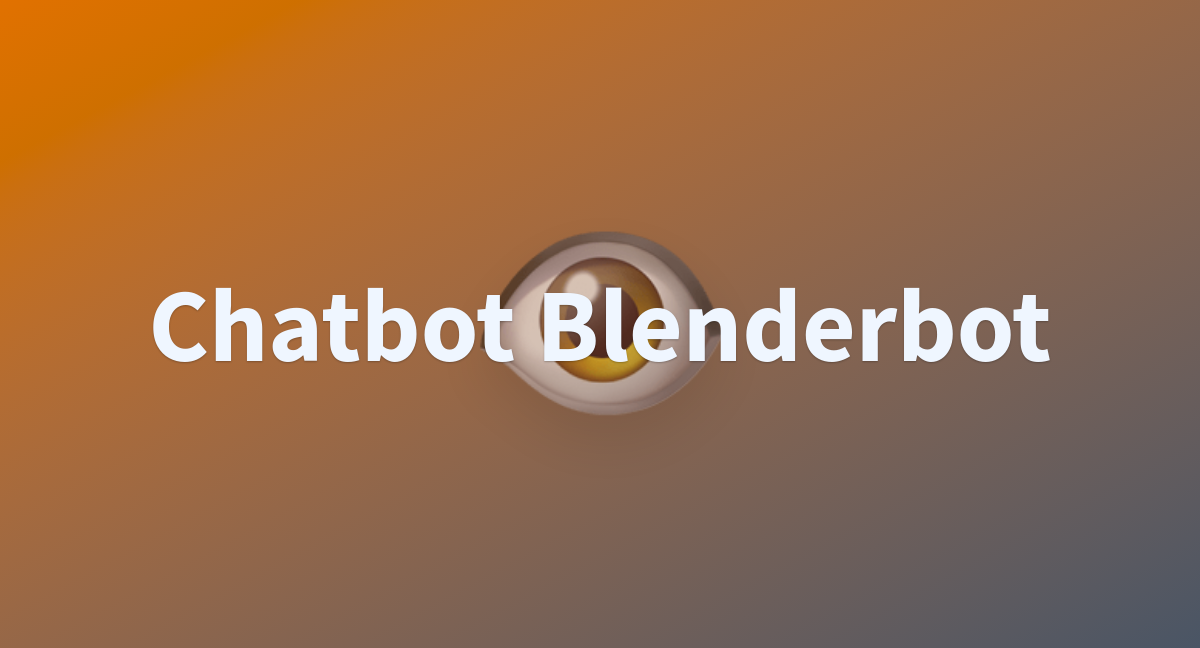 Chatbot Blenderbot A Hugging Face Space By Vasanthp